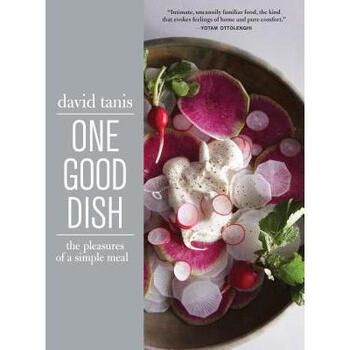 One Good Dish: The Pleasures of a Simple Meal