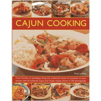Cajun Cooking: From Gumbo to Jambalaya, Brin...
