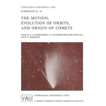 The Motion, Evolution of Orbits, and Origin ...