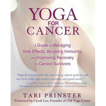 Yoga for Cancer: A Guide to Managing Side Ef...