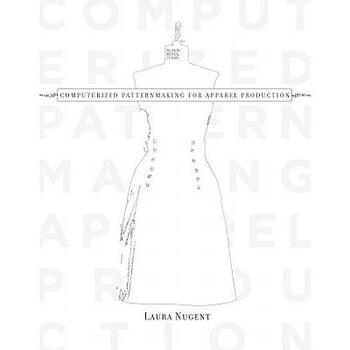 Computerized Patternmaking for Apparel Produ...
