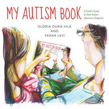 My Autism Book: A Child's Guide to Their Aut...
