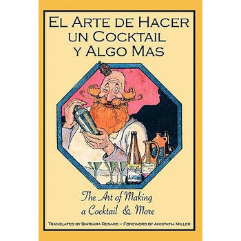 El Arte de Hacer Un Cocktail Y Algo Mas: The...