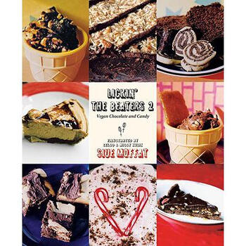 Lickin' the Beaters 2: Vegan Chocolate and C...