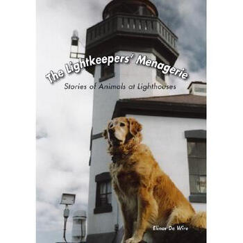 The Lightkeepers' Menagerie: Stories of Anim...