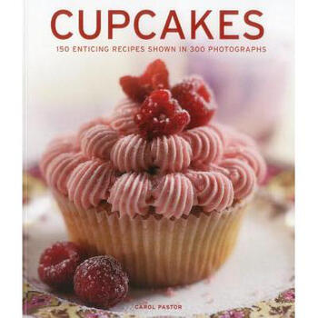 Cupcakes: 150 Enticing Recipes Shown in 300 ...