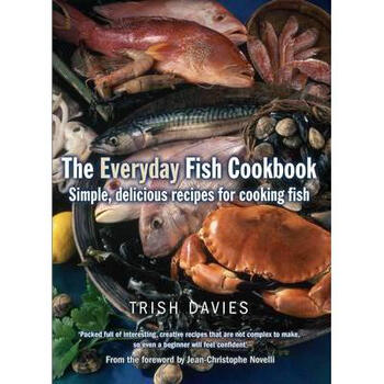 Everyday Fish Cookbook: Simple, Delicious Re...