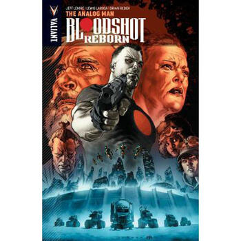 Bloodshot Reborn, Volume 3: The Analog Man