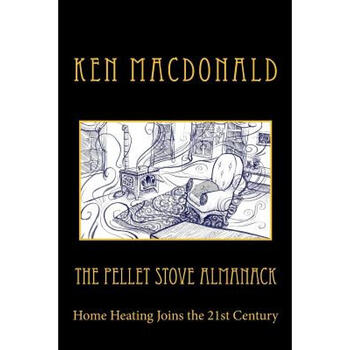 The Pellet Stove Almanack: Home Heating Join...