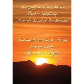 Recipes from New Mexico, Back to Simplicity ...