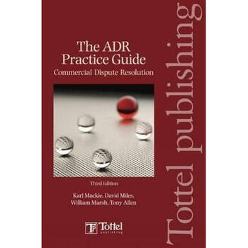 Adr Practice Guide: Commercial Dispute Resol...
