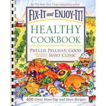 Fix-It and Enjoy-It Healthy Cookbook: 400 Gr...