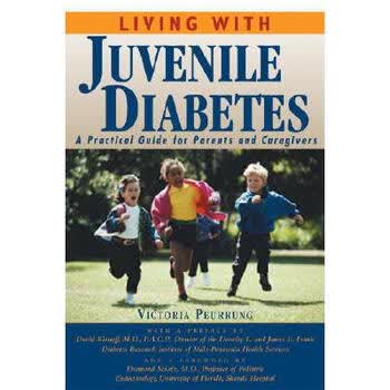 Living with Juvenile Diabetes: A Practical G...
