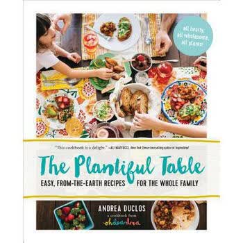 Plantiful Table: Easy, From-the-Earth Recipe...