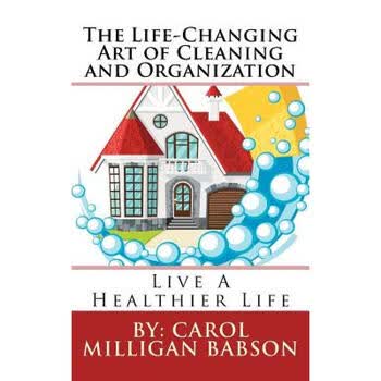 The Life-Changing Art of Cleaning and Organi...