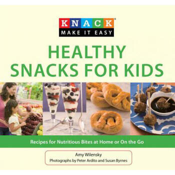 Knack Healthy Snacks for Kids : Recipes for ...