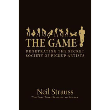 The Game: Penetrating the Secret Society of ...