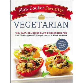 Slow Cooker Favorites Vegetarian: 150+ Easy,...