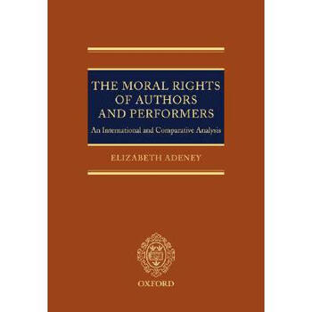 The Moral Rights of Authors and Performers: ...
