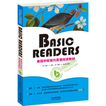 《BASIC READERS：美国学校现代英语阅读教材（BOOK SIX·英文原版）》([美]威廉·S·格雷，[美]威廉·H·爱尔森)【摘要 书评 试读】- 京东图书