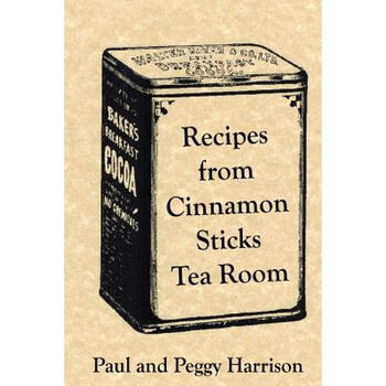 Recipes from Cinnamon Sticks Tea Room