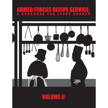 Armed Forces Recipe Service: A Cookbook for ...