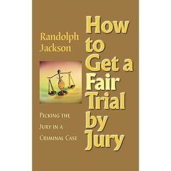 How to Get a Fair Trial by Jury