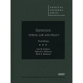 Genetics: Ethics, Law and Policy