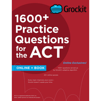 Grockit 1600+ Practice Questions for the ACT
