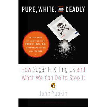 Pure, White, and Deadly: How Sugar Is Killin...