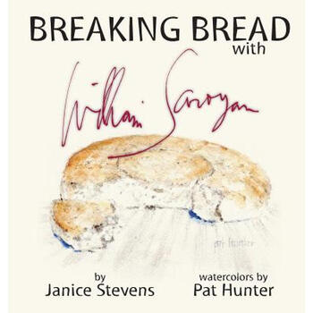 Breaking Bread with William Saroyan