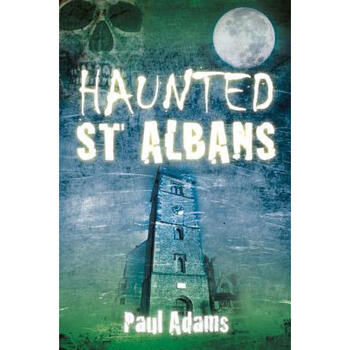 Haunted St Albans