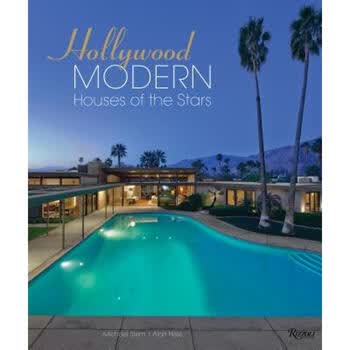 Hollywood Modern: Houses of the Stars: Desig...