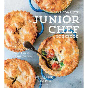 The Complete Junior Chef Cookbook: 65 Super-...
