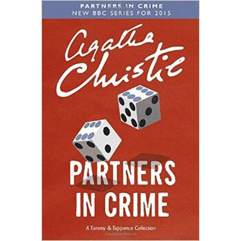 PARTNERS IN CRIME: A Tommy & Tuppence Collection