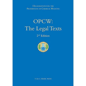 OPCW: The Legal Texts: 2nd Edition