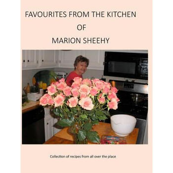 Favourites from the Kitchen of Marion Sheehy...