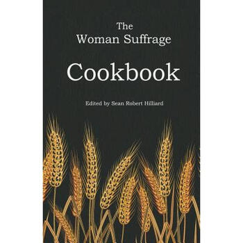 The Woman Suffrage Cookbook