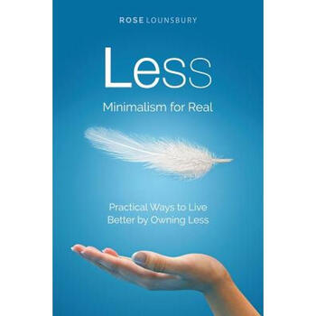 Less: Minimalism for Real