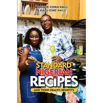 Standard Nigerian Recipes and Their Health B...
