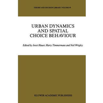 Urban Dynamics and Spatial Choice Behaviour