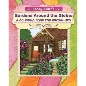 Gardens Around the Globe: A Coloring Book fo...
