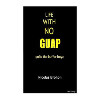 Life with no guap