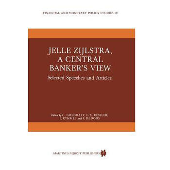 Jelle Zijlstra, a Central Banker's View : Se...