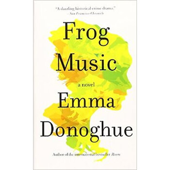 Frog Music: A Novel (International)