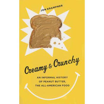 Creamy and Crunchy: An Informal History of P...