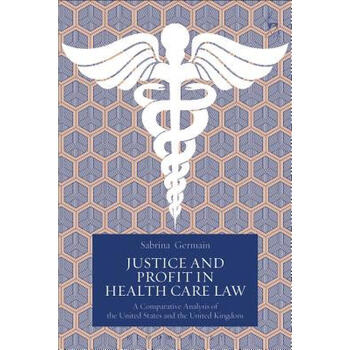 Justice and Profit in Health Care Law: A Com...