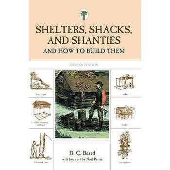 Shelters, Shacks, and Shanties: And How to B...