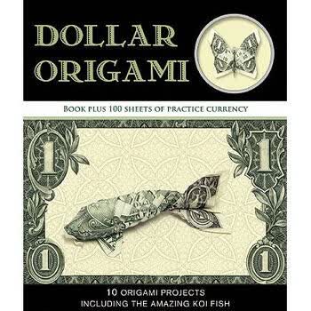 Dollar Origami: 10 Origami Projects Includin...
