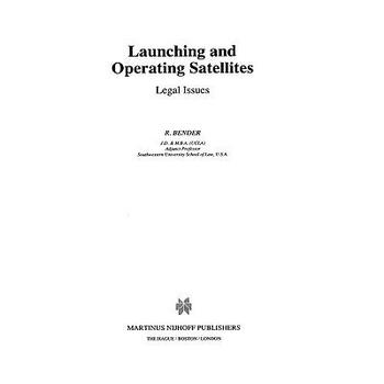 Launching and Operating Satellites: Legal Is...